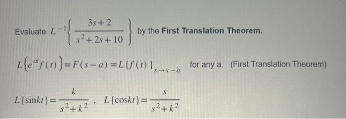 Solved Evaluate L−1{s2+2s+103s+2} by the First Translation | Chegg.com