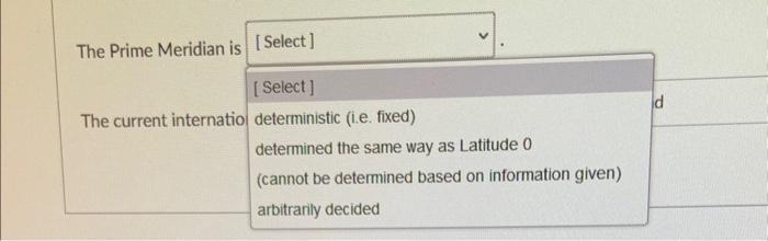 Solved The Prime Meridian is [ Select] deterministic (i.e. | Chegg.com