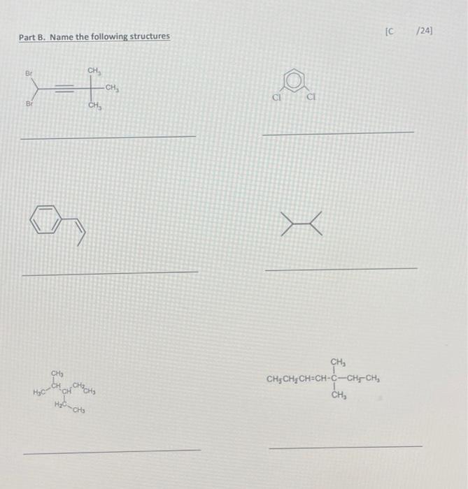 Solved IC /24) Part B. Name the following structures BI CH = | Chegg.com
