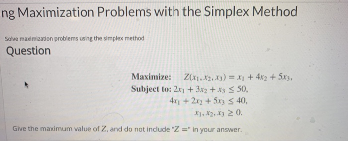Solved ng Maximization Problems with the Simplex Method | Chegg.com