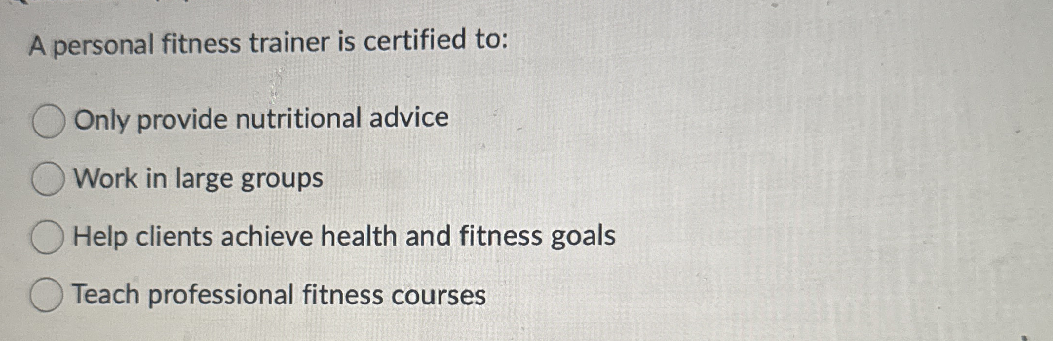 Solved A personal fitness trainer is certified to:Only | Chegg.com