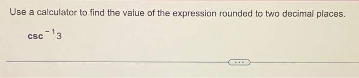 Solved Use a calculator to find the value of the expression | Chegg.com
