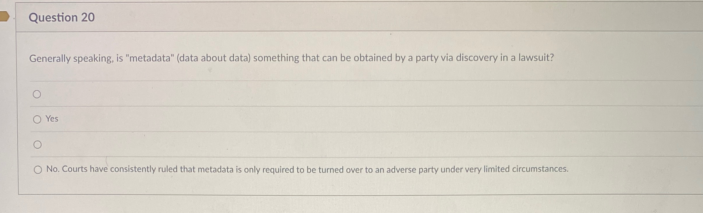Solved Question 20Generally speaking, is "metadata" (data | Chegg.com