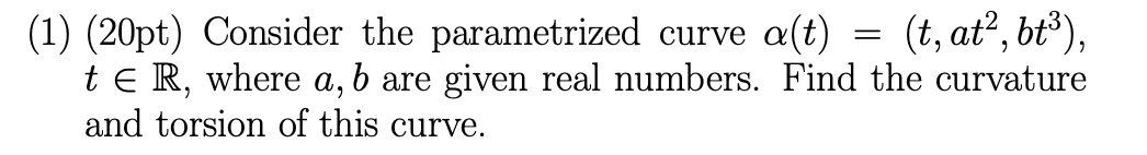 Solved (1) (20pt) ﻿Consider the parametrized curve | Chegg.com