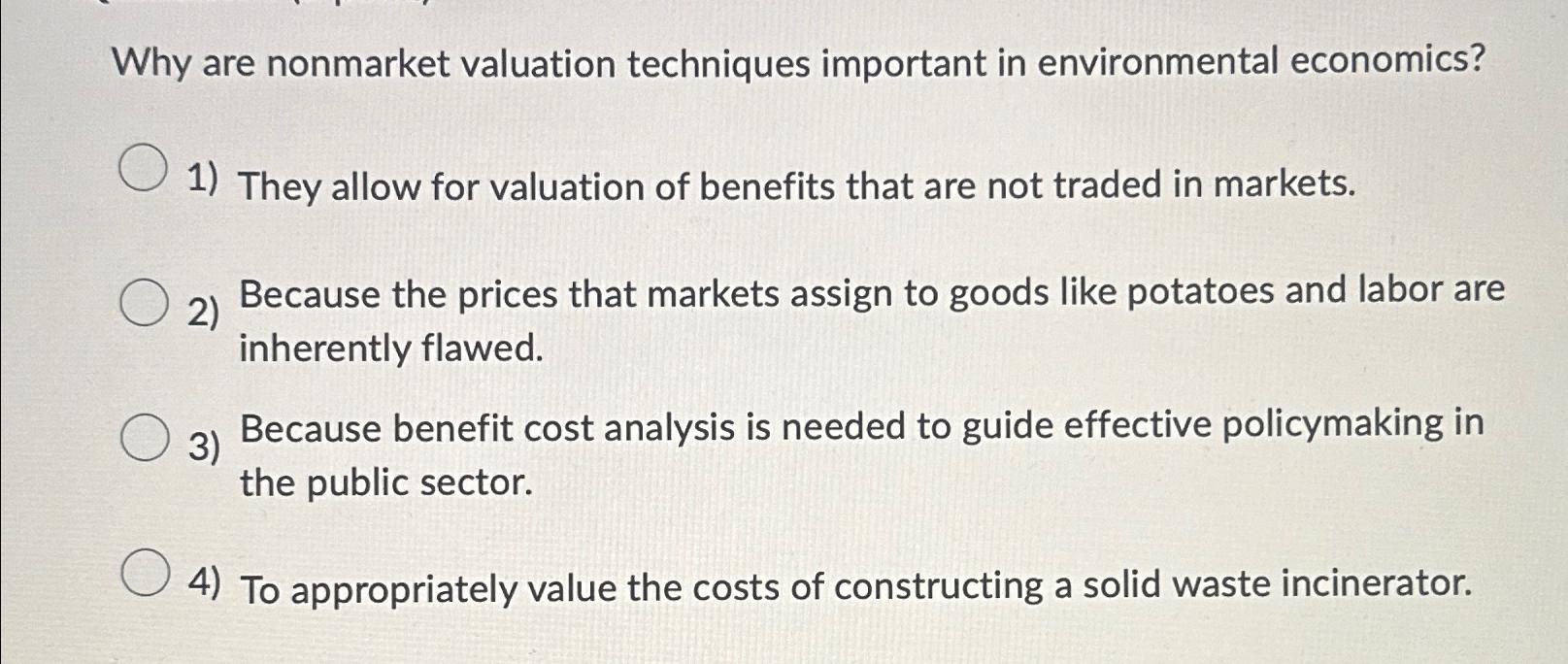 Solved Why are nonmarket valuation techniques important in | Chegg.com