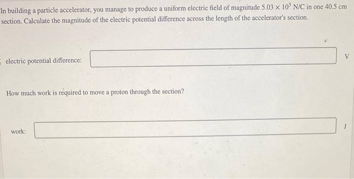 Solved In building a particle accelerator, you manage to | Chegg.com