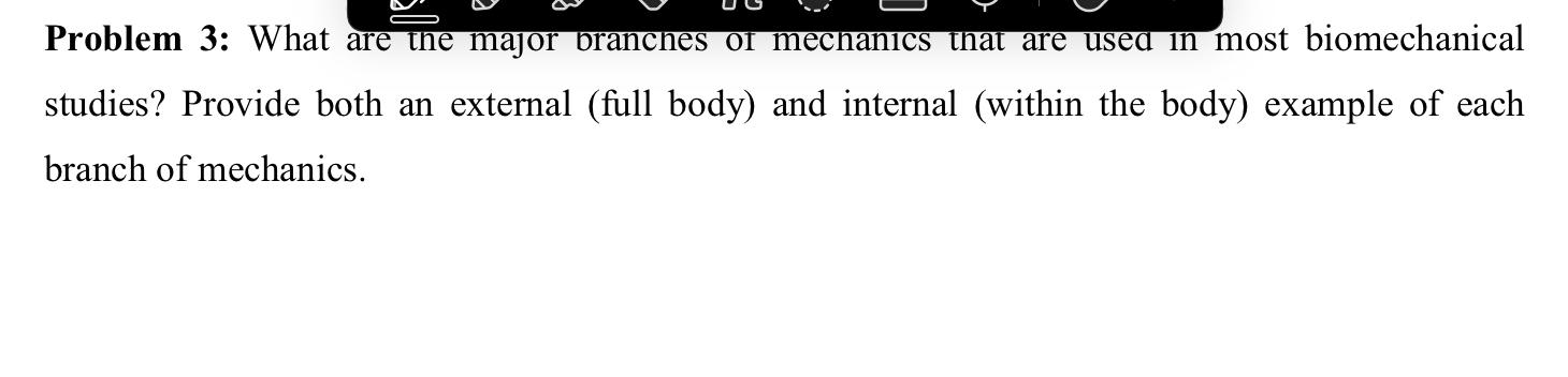 Solved Problem 3: What are the major branches or mecnanics | Chegg.com