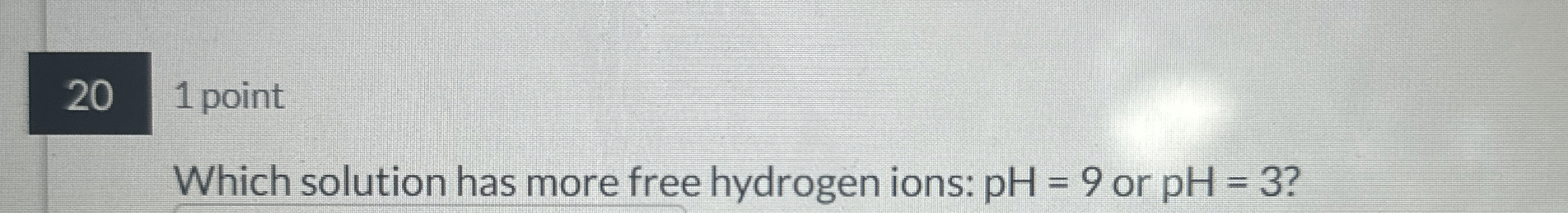 Solved 201 ﻿pointWhich solution has more free hydrogen ions: | Chegg.com