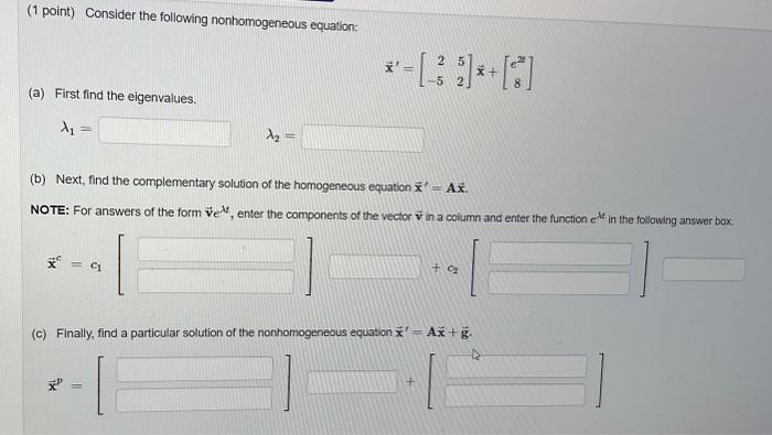 Solved (1 point) Consider the following nonhomogeneous | Chegg.com