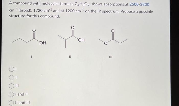 Solved A compound with molecular formula C4H8O2, shows | Chegg.com