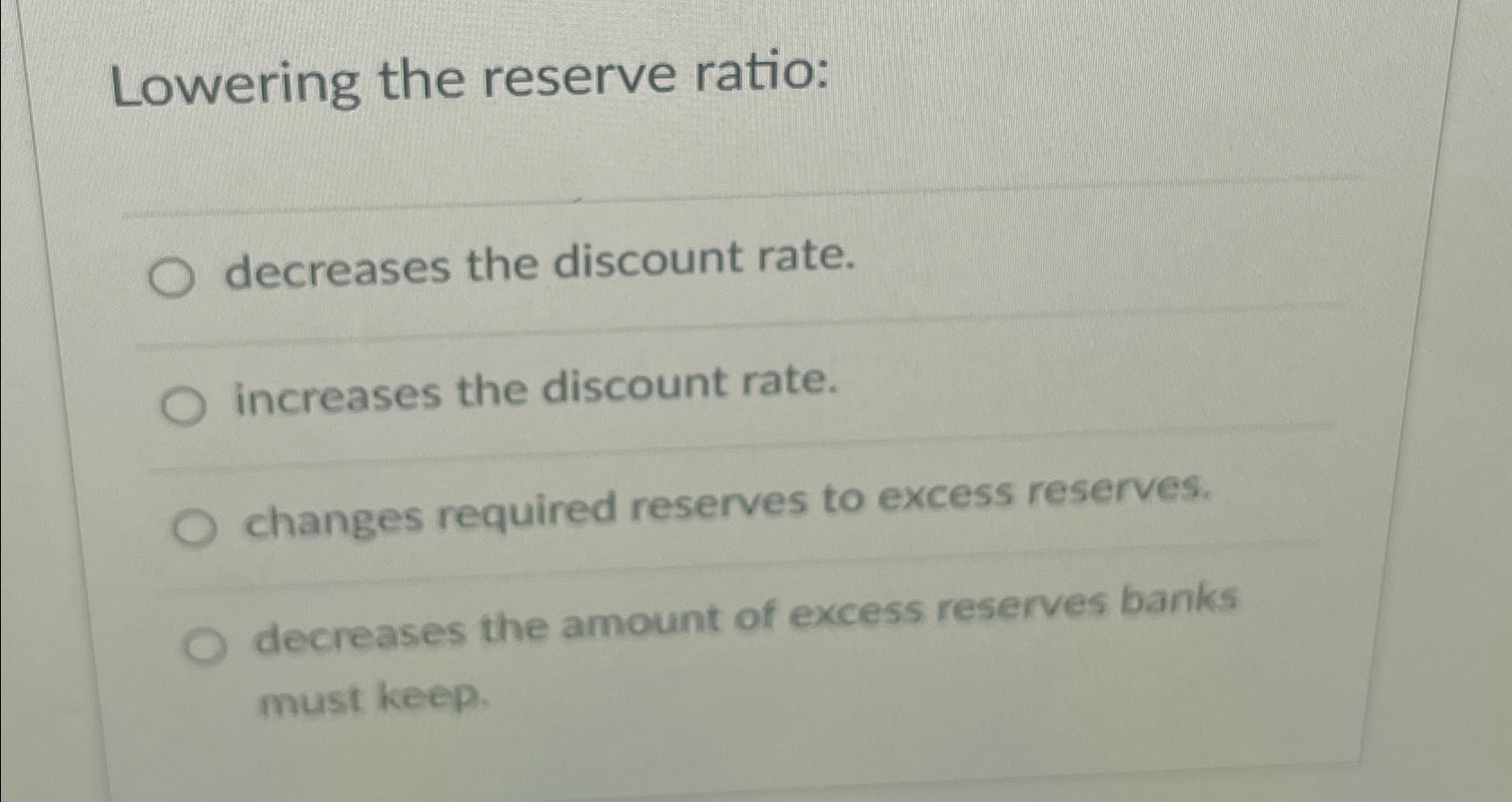 Solved Lowering the reserve ratio:decreases the discount | Chegg.com