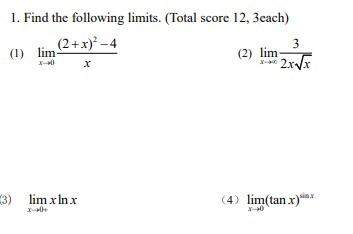 Solved 1. Find the following limits. (Total score 12,3cach ) | Chegg.com