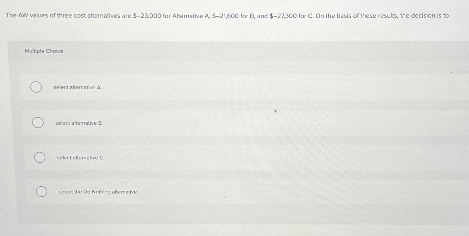 Solved The AW values of three cost alternatives are $-23,000 | Chegg.com