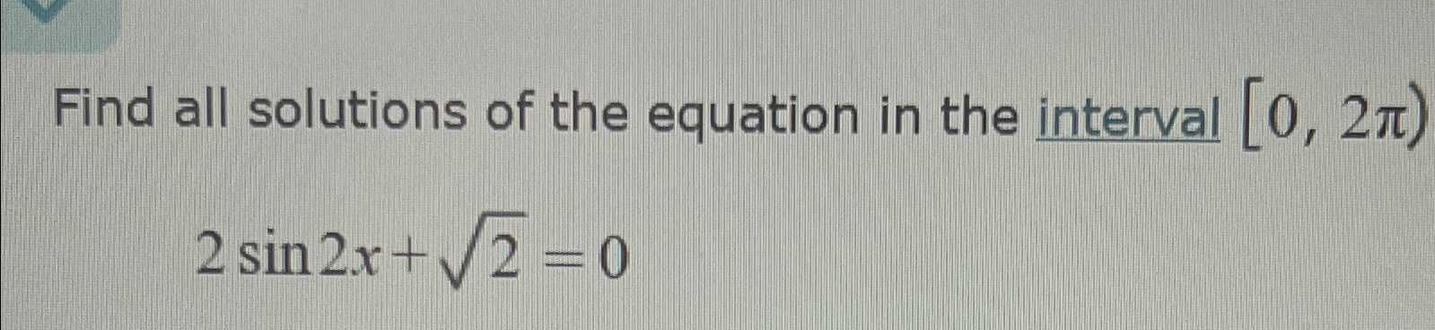 Solved Find all solutions of the equation in the interval | Chegg.com