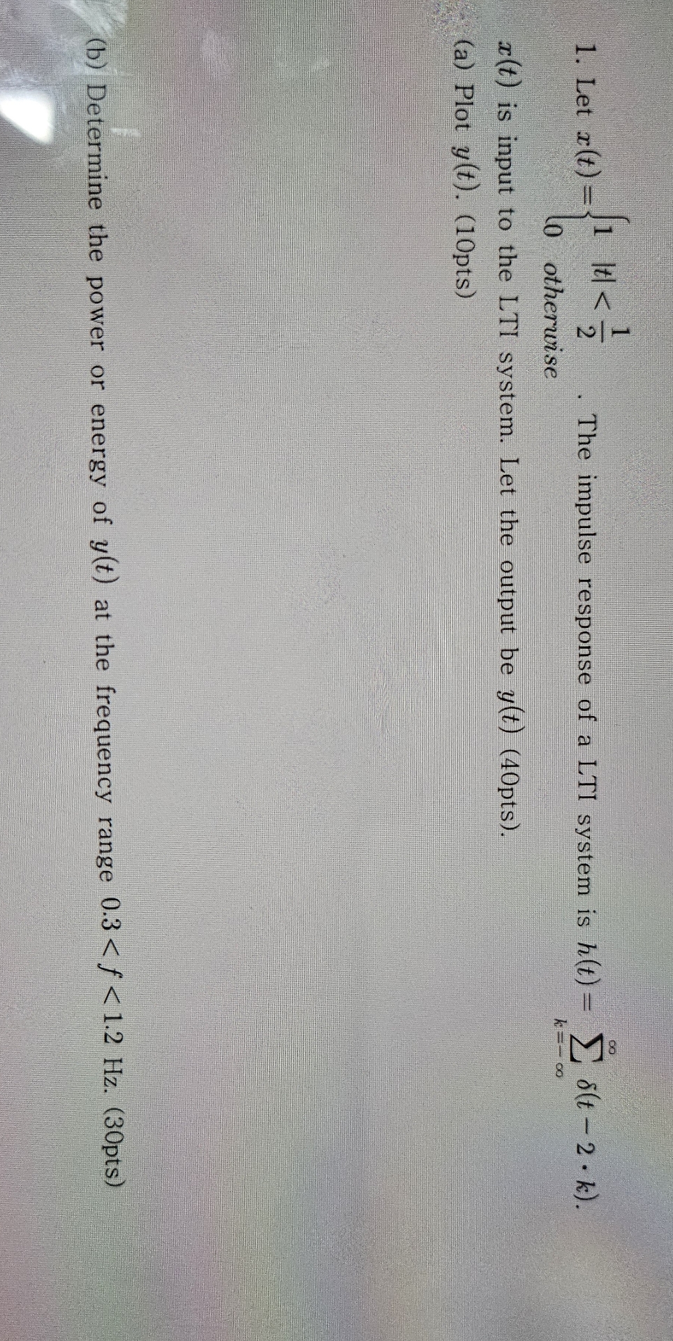 Solved Let x(t)={1,|t|