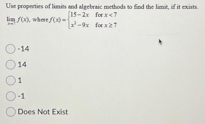 Solved Use properties of limits and algebraic methods to | Chegg.com