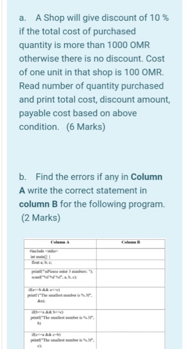 Solved a. A Shop will give discount of 10% if the total cost | Chegg.com