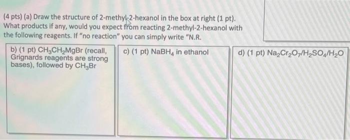 Solved (4 pts) (a) Draw the structure of 2-methyk-2-hexanol | Chegg.com