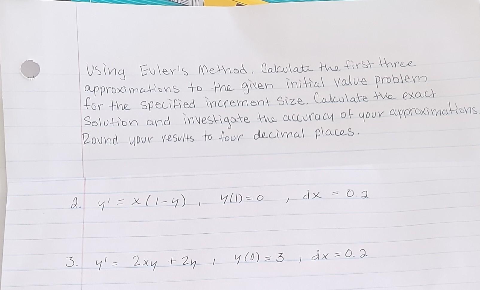 Solved Using Euler S Method Calculate The First Three