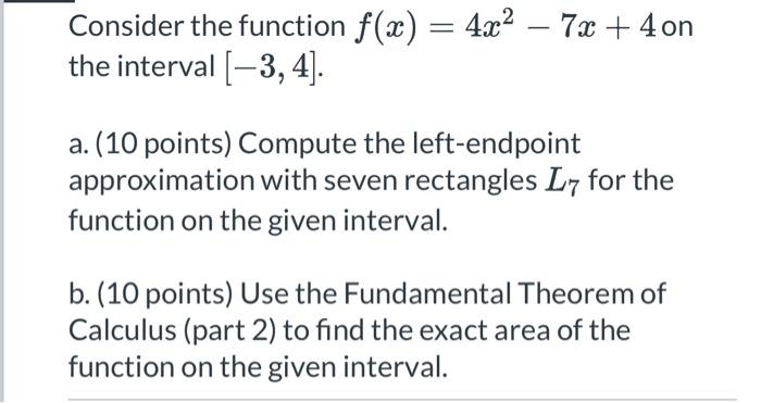 Solved Consider the function f(x)=4x2−7x+4 on the interval | Chegg.com