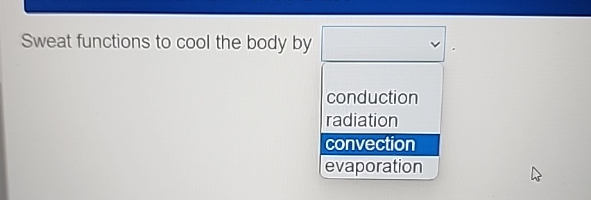 Solved Sweat functions to cool the body by | Chegg.com