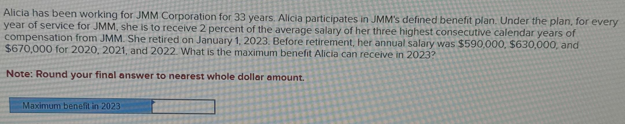 Solved Alicia has been working for JMM Corporation for 33 | Chegg.com