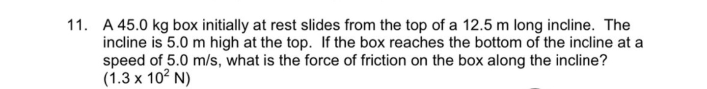 Solved A 45.0kg ﻿box initially at rest slides from the top | Chegg.com