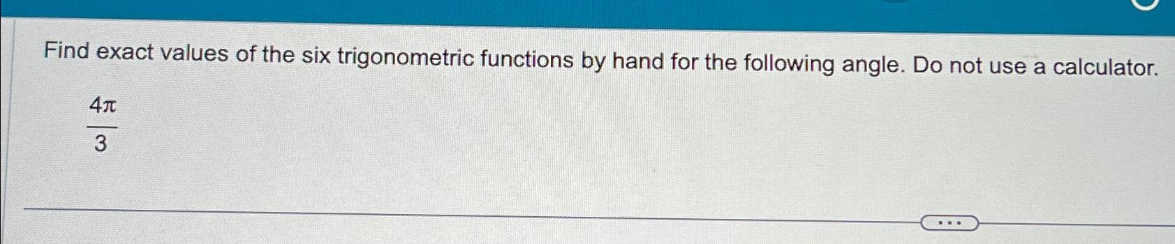 Solved Find Exact Values Of The Six Trigonometric Functions