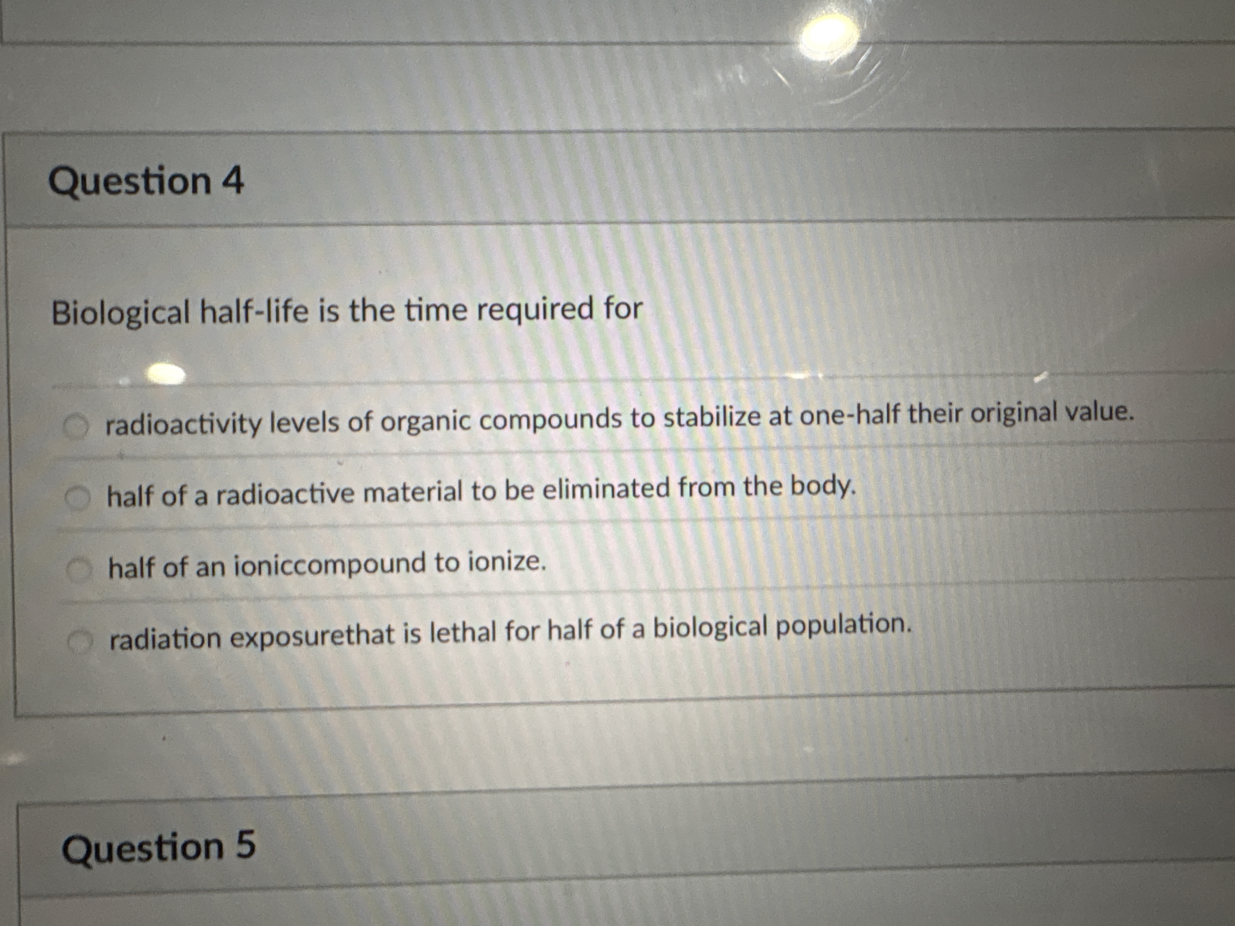 Solved Question 4Biological half-life is the time required | Chegg.com