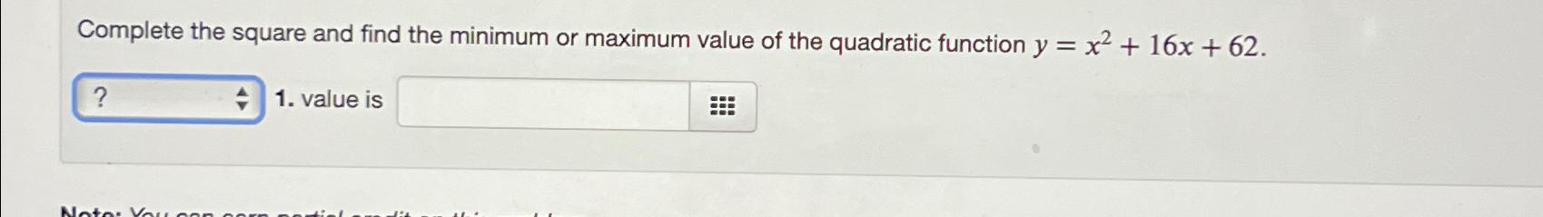 Solved Complete the square and find the minimum or maximum | Chegg.com