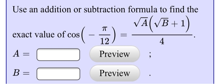 Solved Use An Addition Or Subtraction Formula To Find The