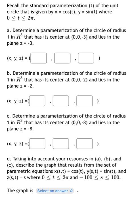 Solved Recall the standard parameterization (t) of the unit | Chegg.com