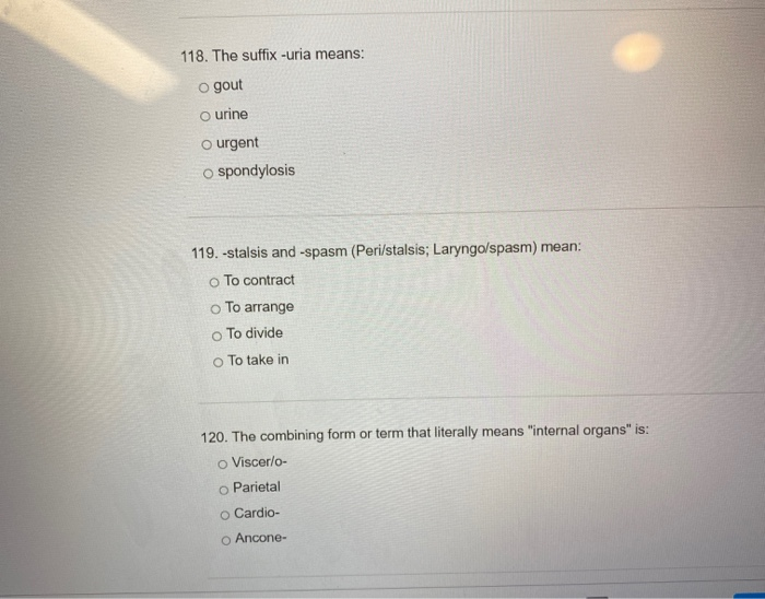 Solved 118. The suffix-uria means: o gout o urine o urgent O | Chegg.com