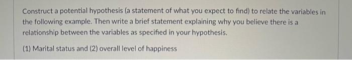 Solved Construct a potential hypothesis (a statement of what | Chegg.com