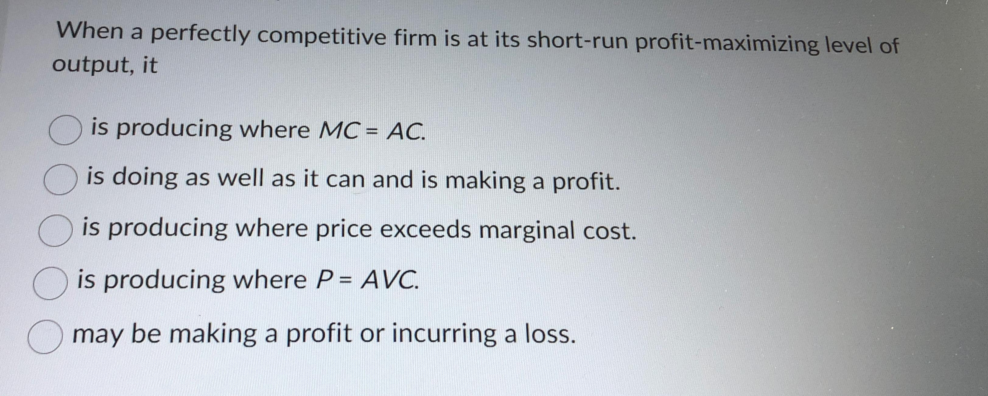 Solved When a perfectly competitive firm is at its short-run | Chegg.com