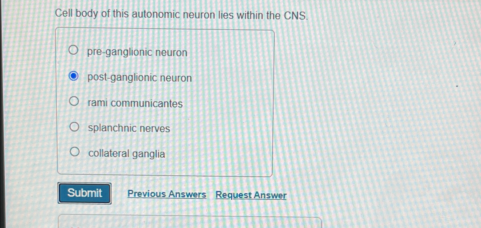 Solved Cell body of this autonomic neuron lies within the | Chegg.com