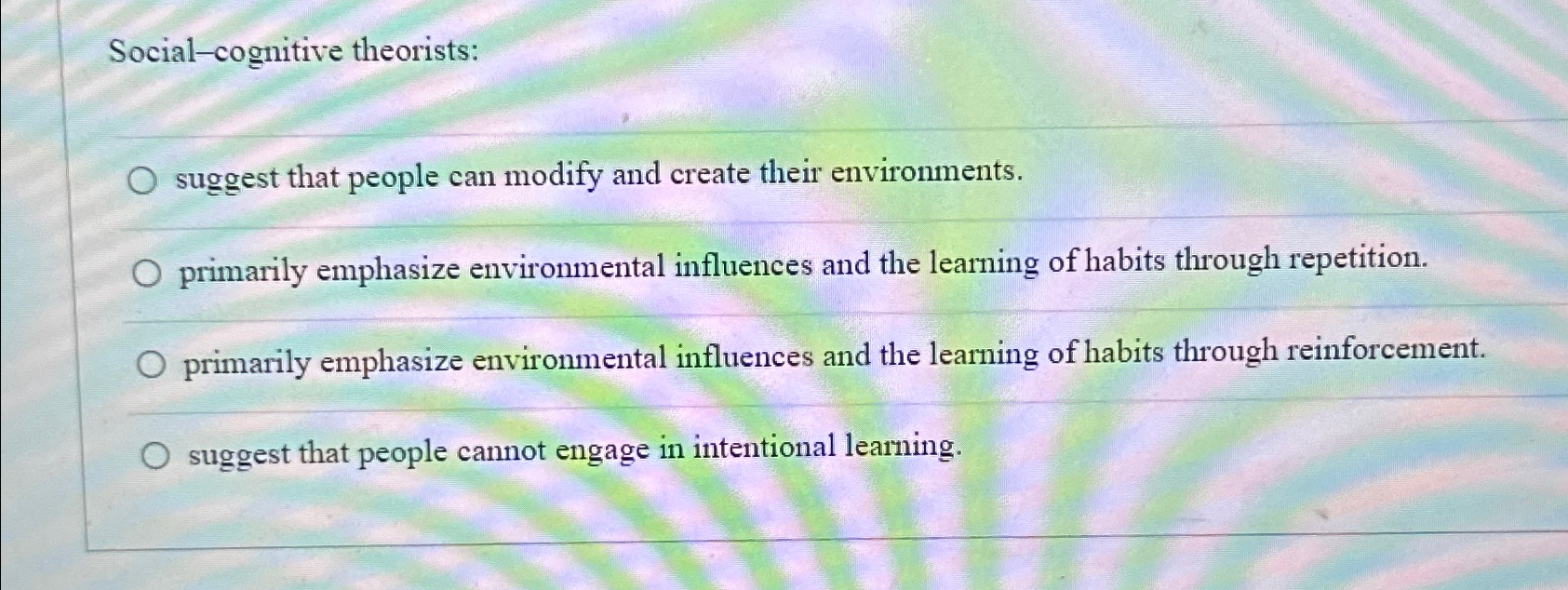 Solved Social-cognitive theorists:suggest that people can | Chegg.com