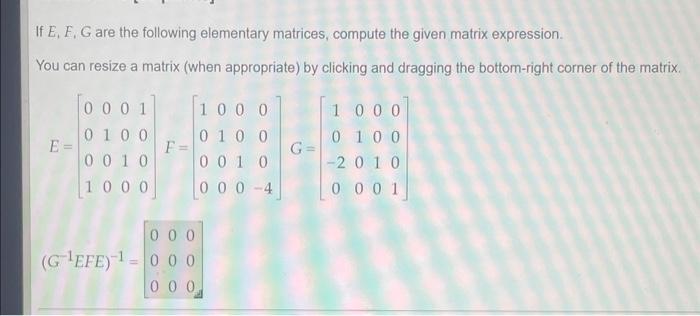 Solved If E1F,G are the following elementary matrices, | Chegg.com