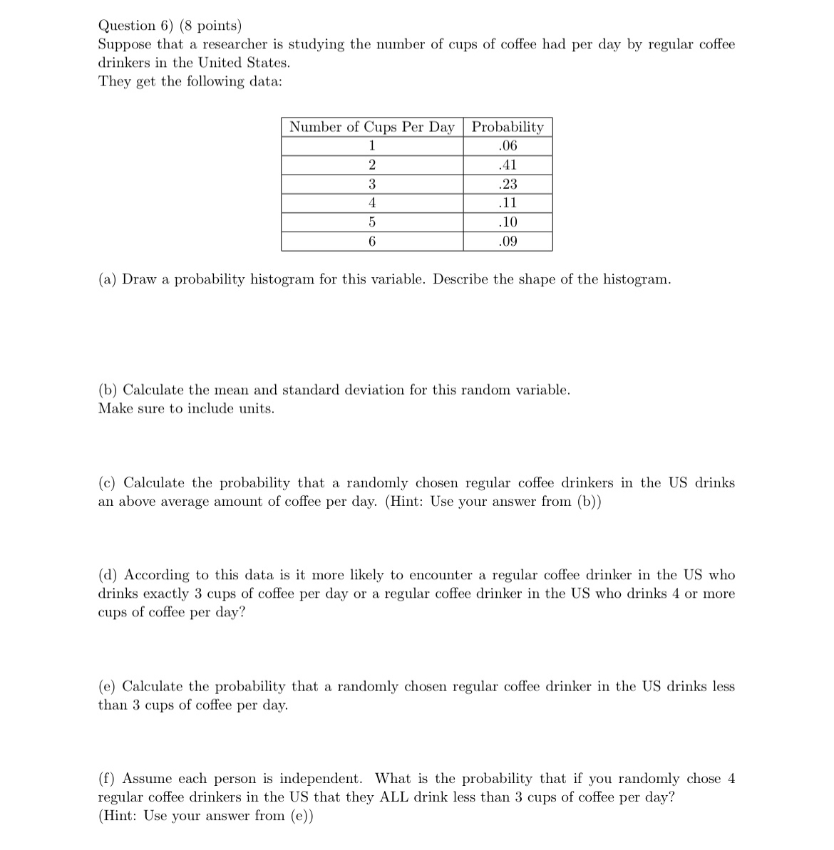 Solved Question 6) (8 ﻿points)Suppose that a researcher is | Chegg.com