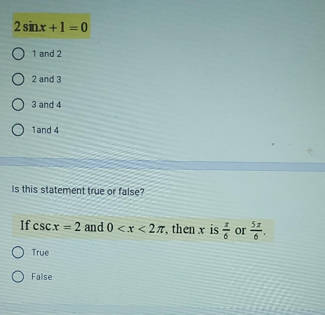Solved 2sinx+1=0 1 and 2 2 and 3 3 and 4 1and 4 Is this | Chegg.com