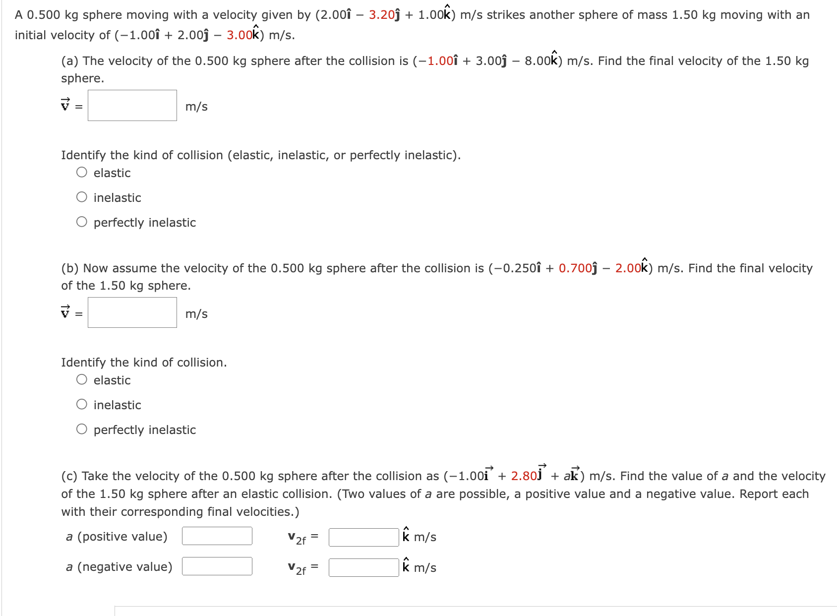 Solved A 0.500kg ﻿sphere moving with a velocity given by | Chegg.com