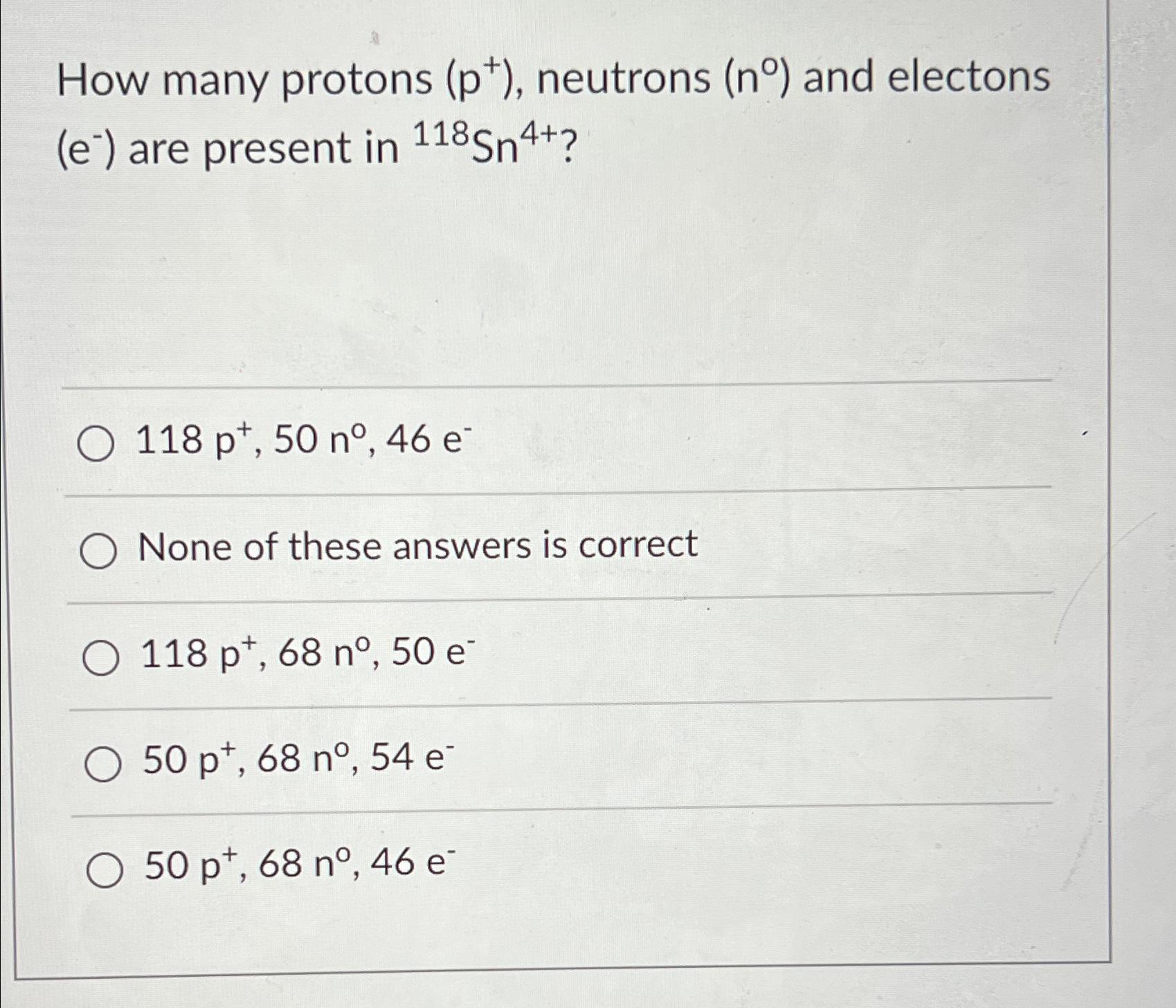 Solved How many protons (p^(+)), neutrons (n\\\\deg ) and | Chegg.com