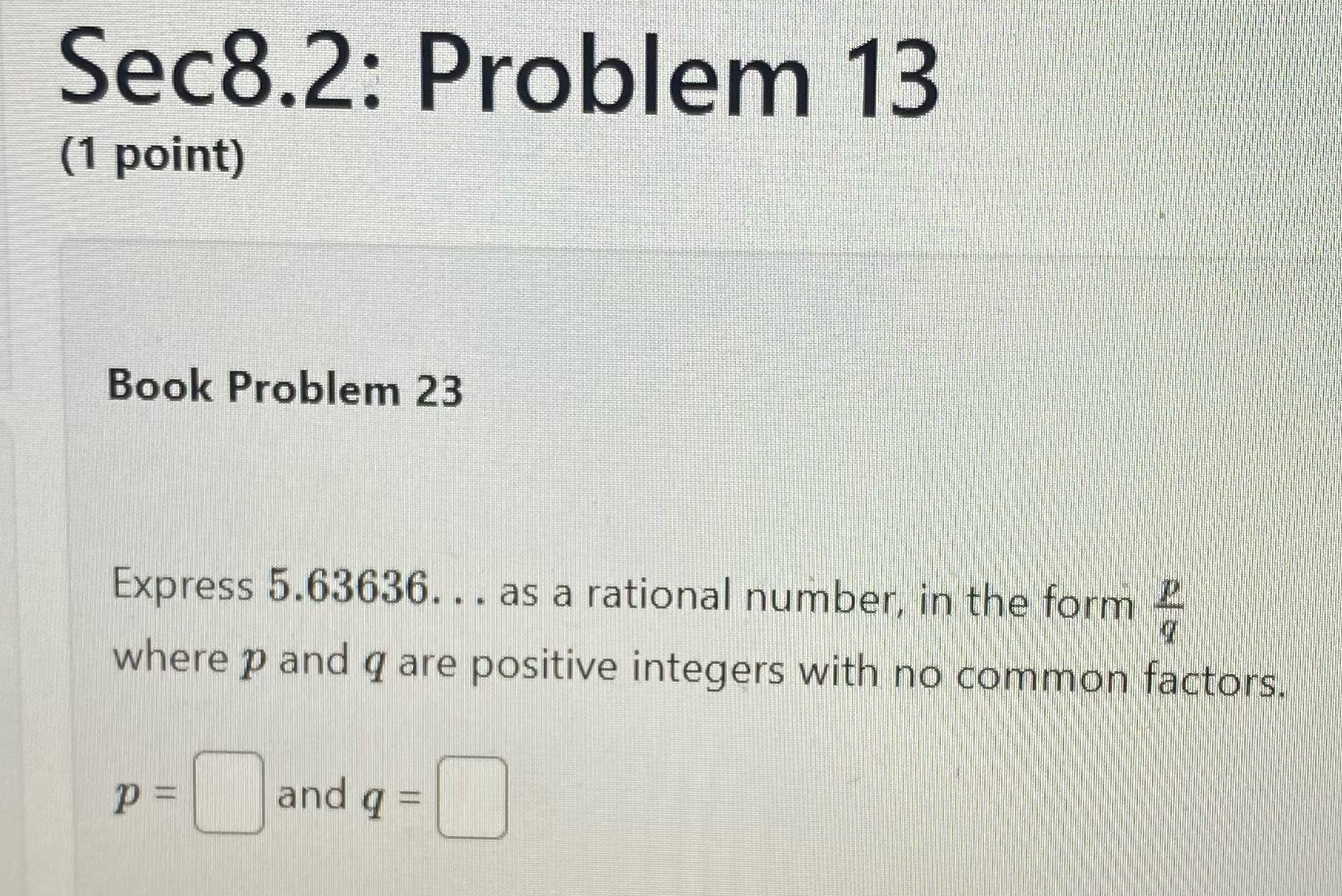 Solved Sec8.2: Problem 13(1 ﻿point)Book Problem 23Express | Chegg.com