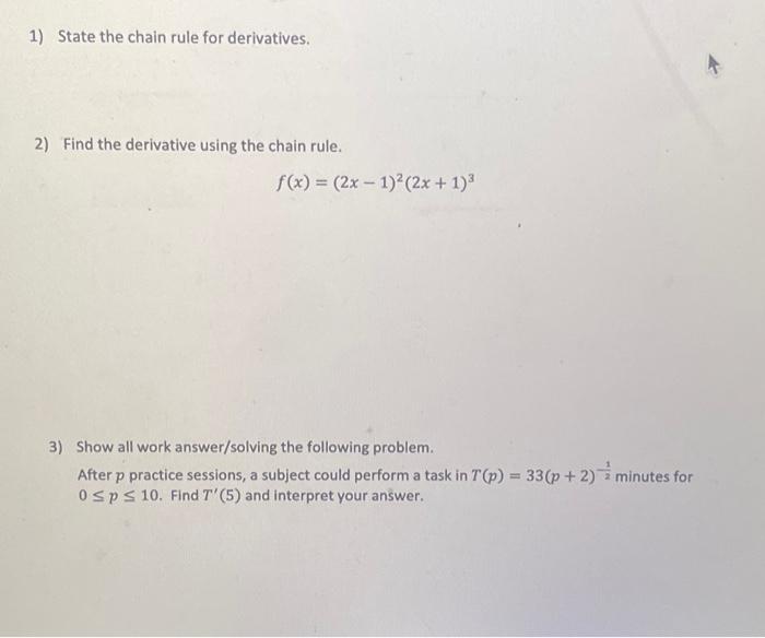 Solved 1) State the chain rule for derivatives. 2) Find the | Chegg.com