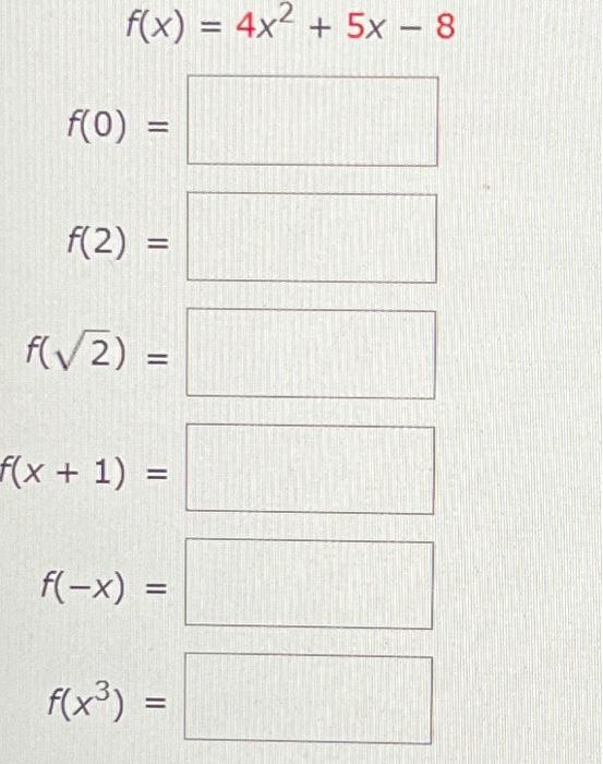 Solved F X 4x² 5x 8 F 0 F 2 F √2 F X 1