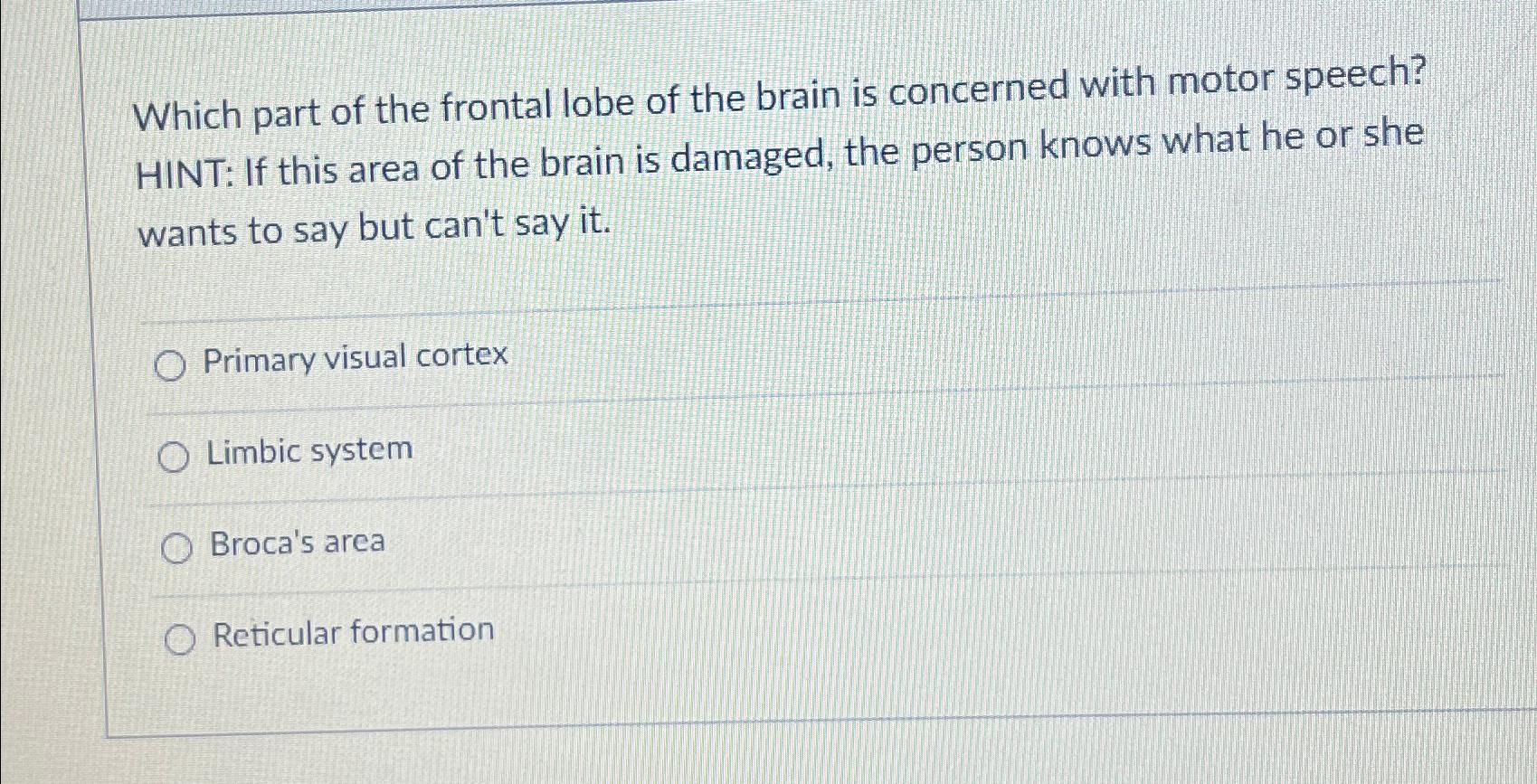 Solved Which part of the frontal lobe of the brain is | Chegg.com