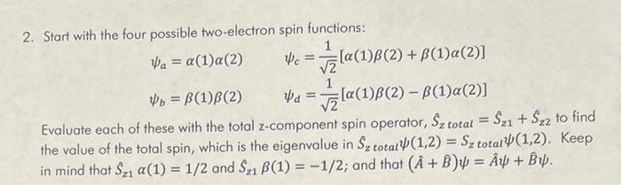 Solved 2. Start with the four possible two-electron spin | Chegg.com