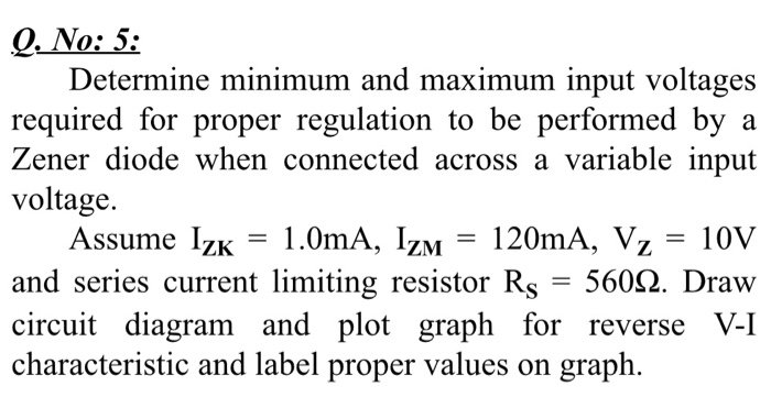 Solved Q. No: 5: Determine minimum and maximum input | Chegg.com
