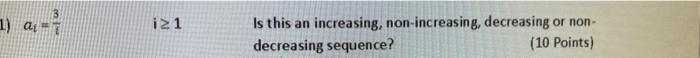 Solved 1) a - i21 Is this an increasing, non-increasing, | Chegg.com
