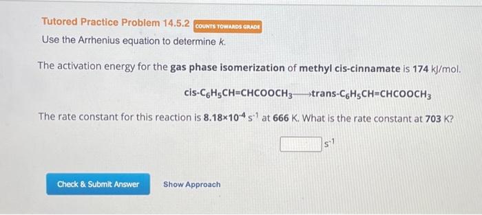 Solved Use the Arrhenius equation to determine k. The | Chegg.com